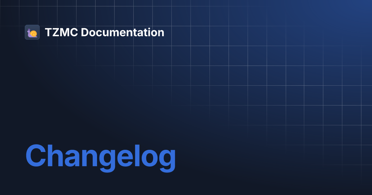 Changelog | TZMC Documentation