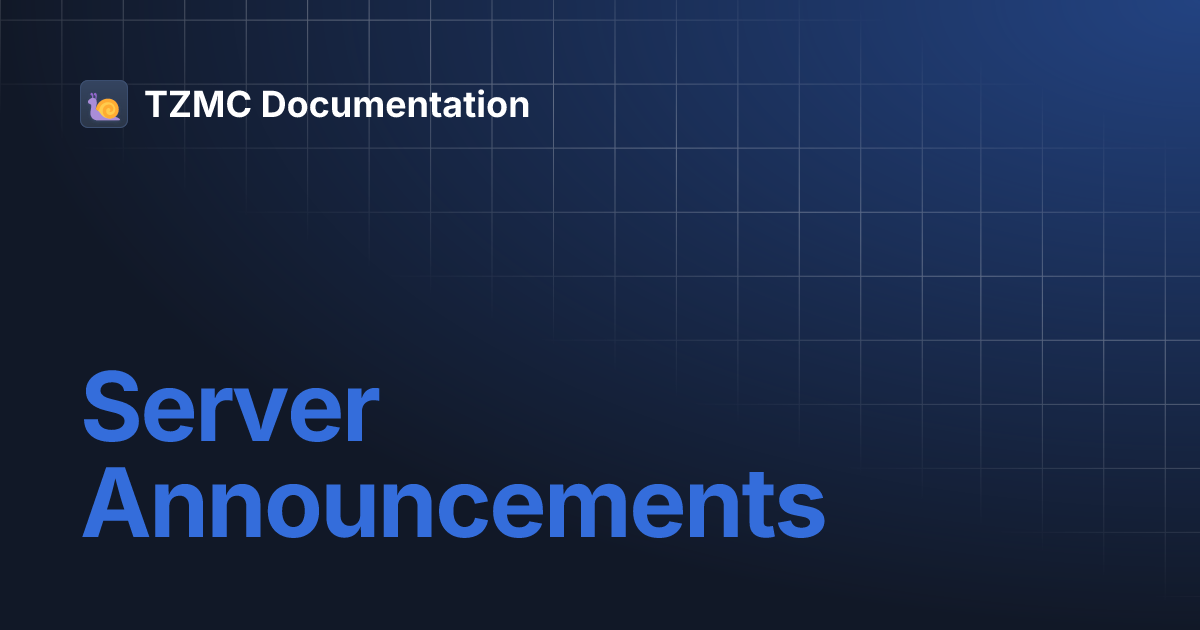 Server Announcements | TZMC Documentation